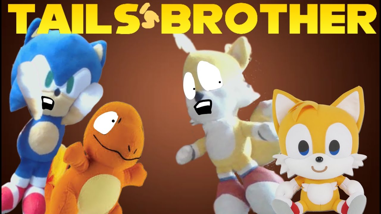 A Sonic Plush Video : Tails’s Brother - YouTube
