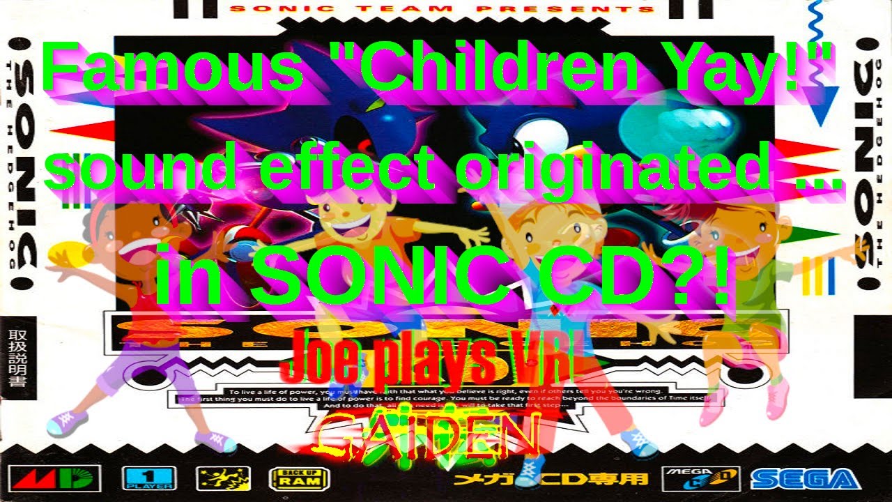 Famous YouTube "Children Yay!" sound effect originated in … SONIC CD ...
