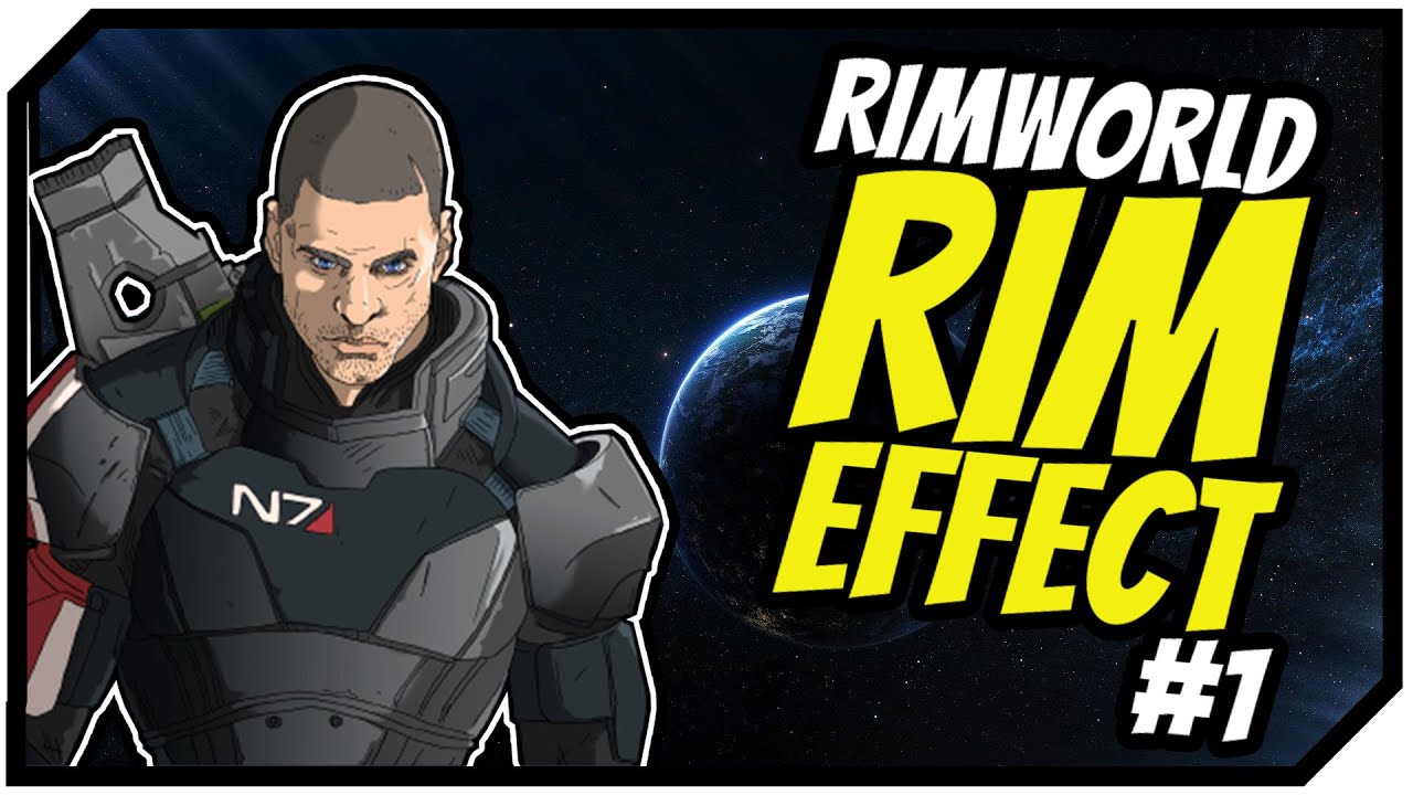 RIM EFFECT Series #1: Mass Effect Meets RimWorld - YouTube