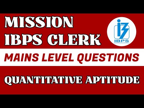 MISSION IBPS CLERK - MAINS LEVEL QUANTS SET FOR IBPS CLERK | - YouTube
