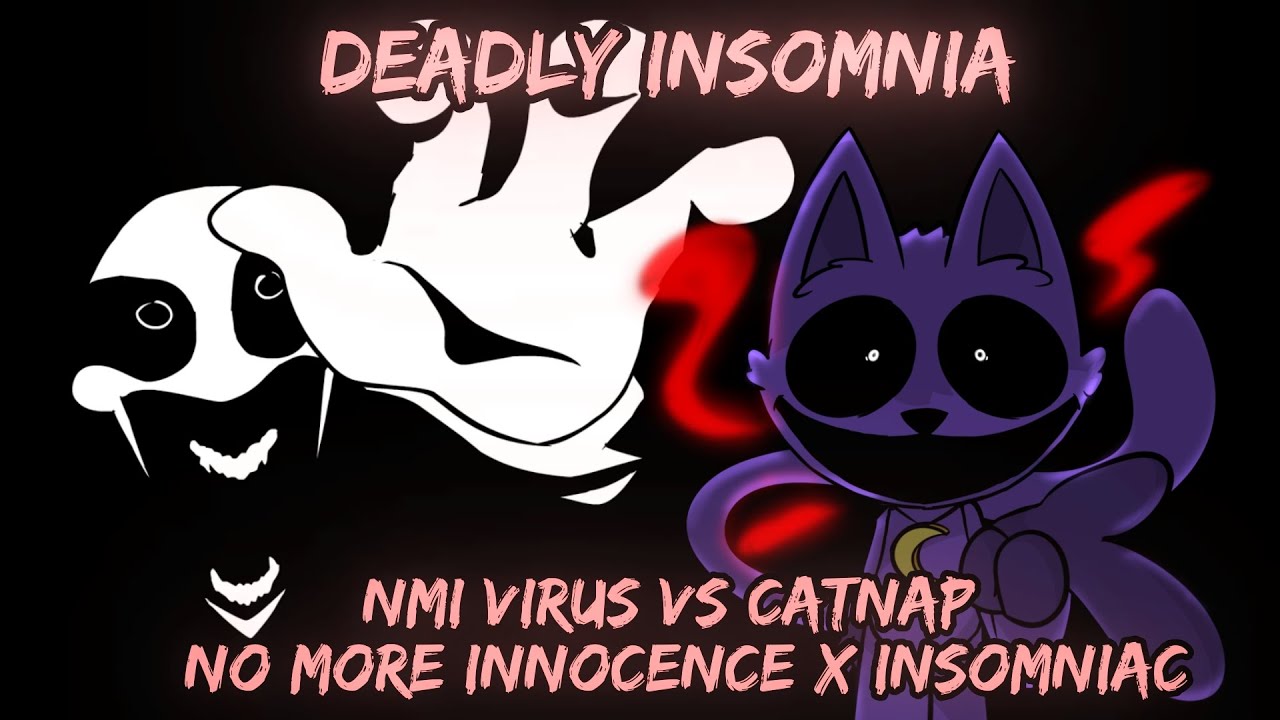 "Deadly Insomnia" | No More Innocence x Insomniac | NMI Virus vs Catnap ...