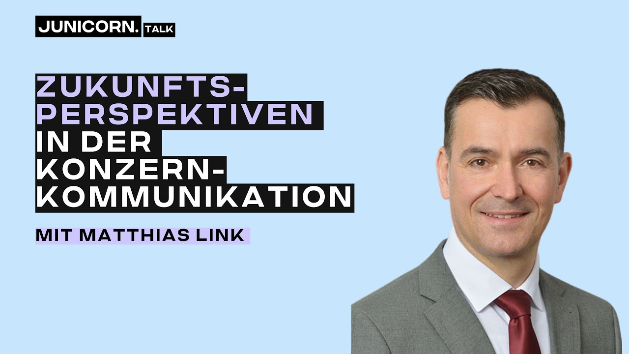 Zukunftsperspektiven in der Konzernkommunikation mit Matthias Link ...