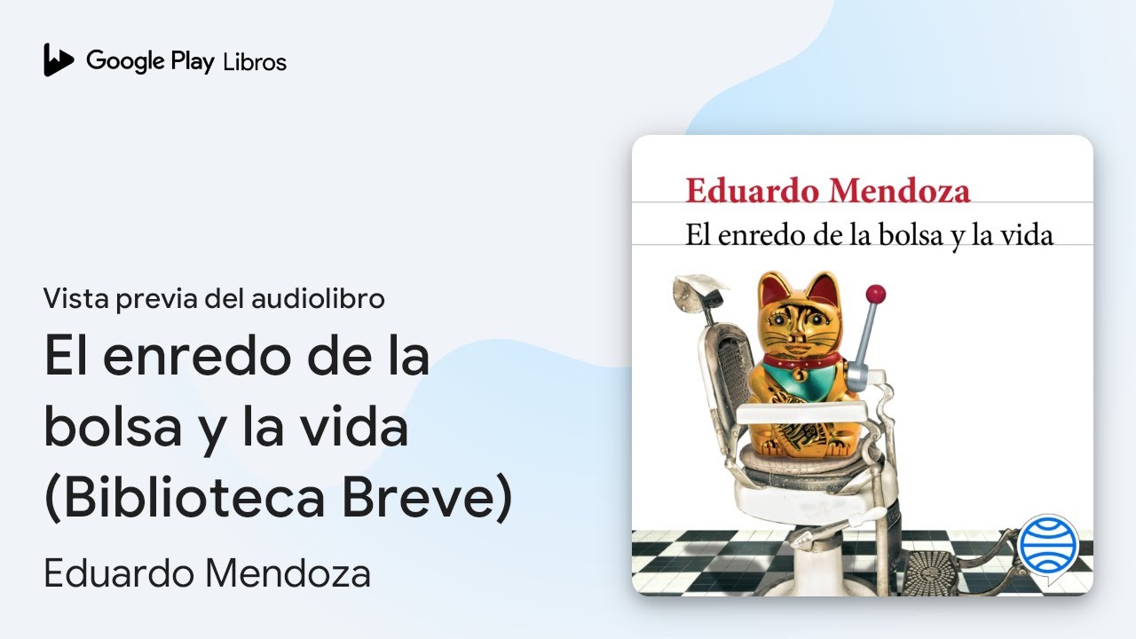 El enredo de la bolsa y la vida (Biblioteca… de Eduardo Mendoza · Vista ...