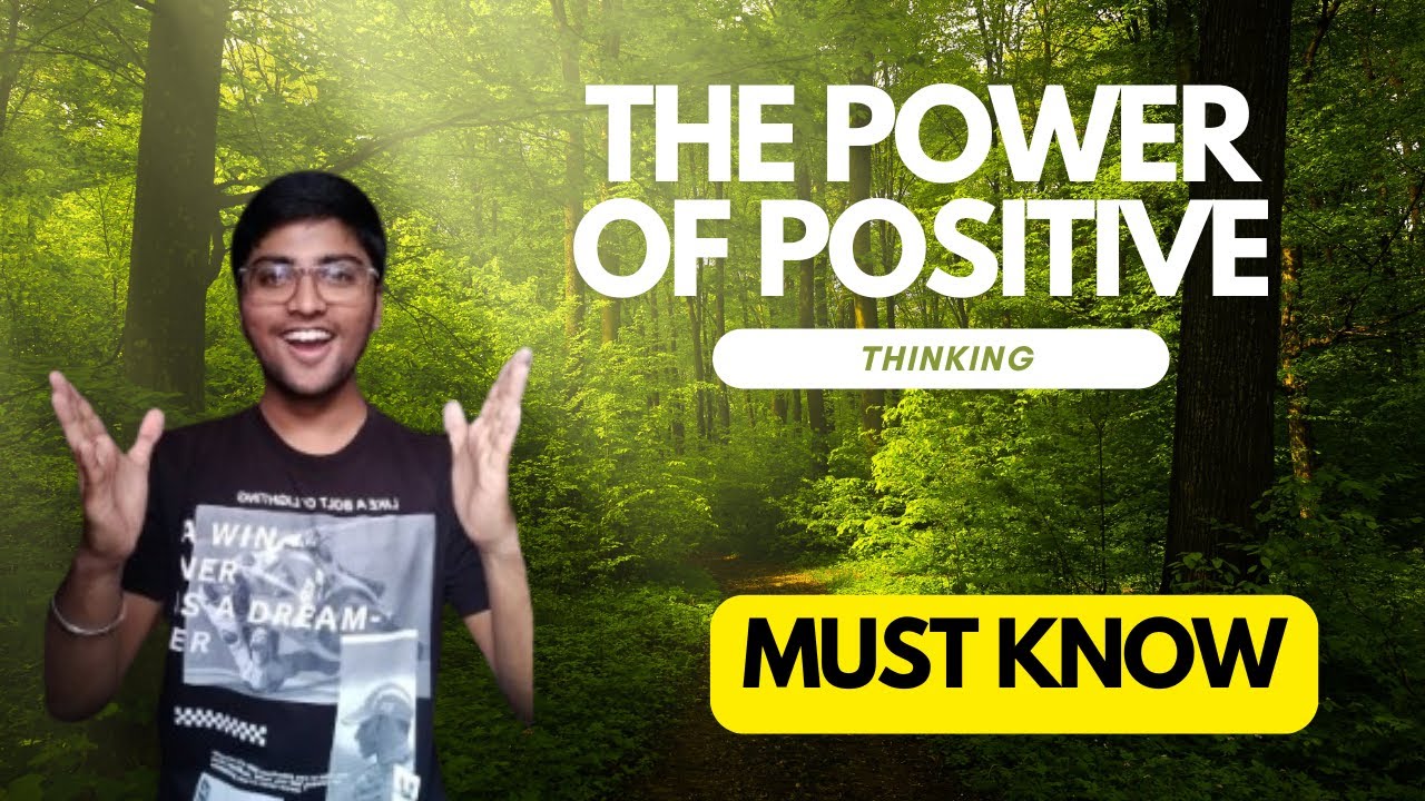 The Power Of Positive Thinking - How Positive Thinking Changes Everything 💥💥💥 - YouTube
