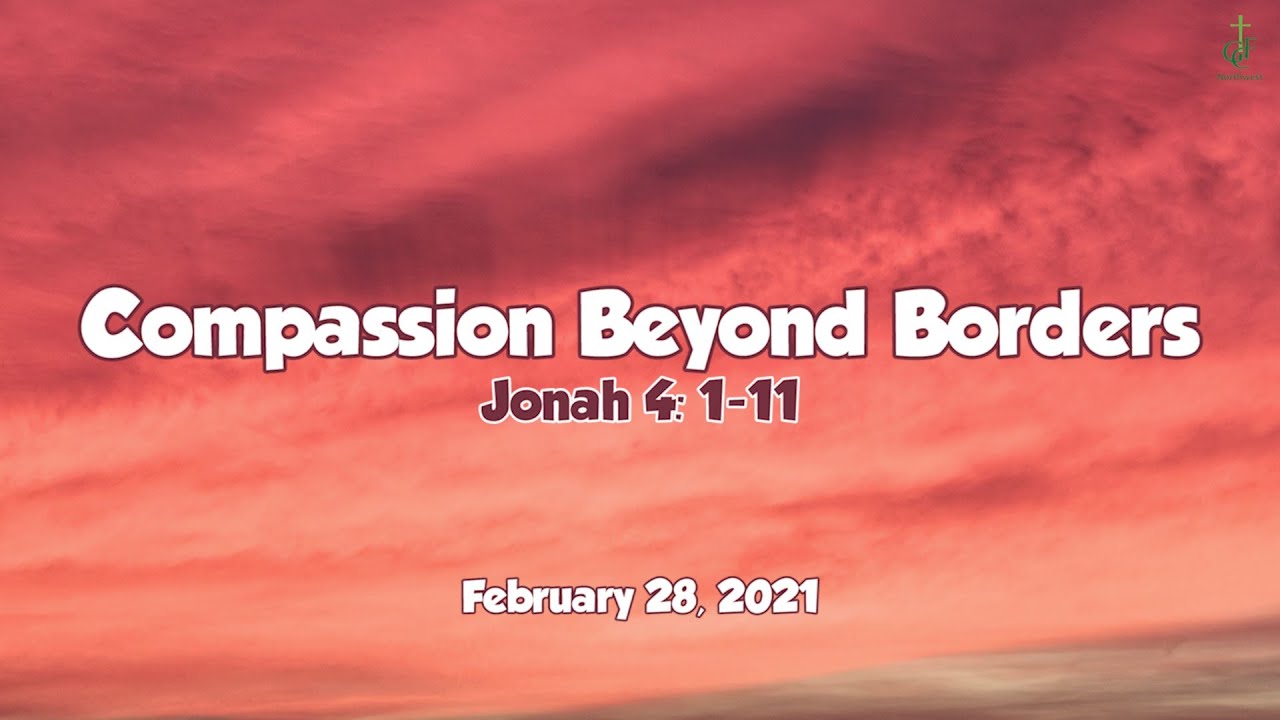 COMPASSION BEYOND BORDERS | GCF Northwest Sunday Service | February 28 ...