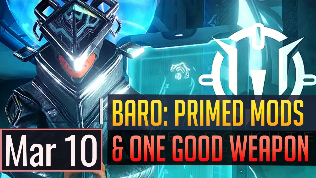 Warframe | BARO KI'TEER: Meh Primed Mods & One Good Weapon - Mar 10th ...