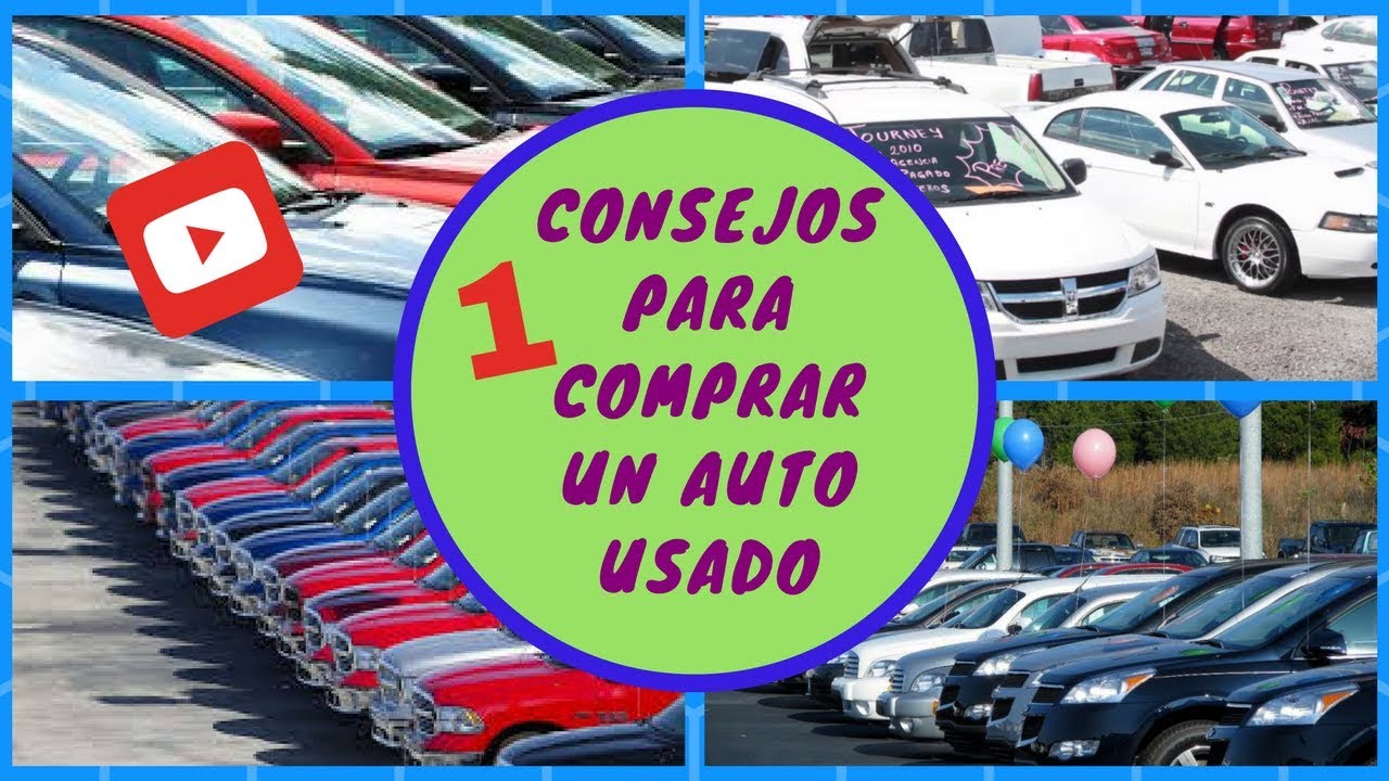 Carros Usados - Consejos Para Comprar un Auto Usado (parte 1) - YouTube