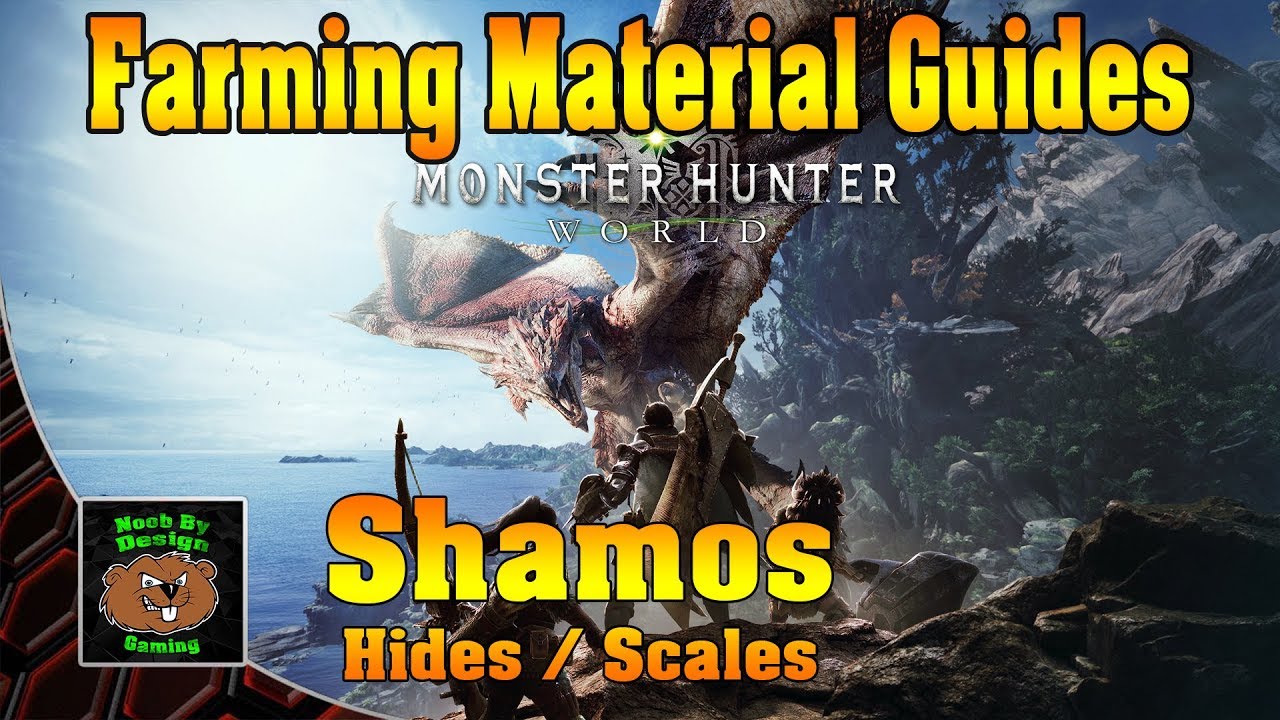 Monster Hunter World - Where to farm Shamos Hides and Scales - YouTube