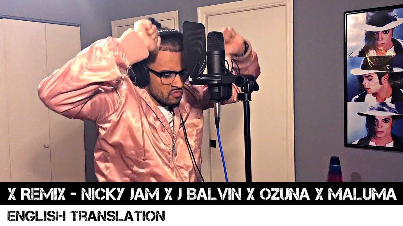 X Remix - Nicky Jam x J Balvin x Ozuna x Maluma (English Translation ...