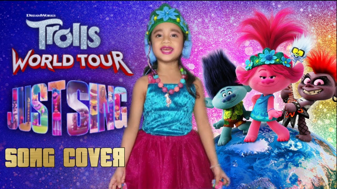 Just Sing Song Cover | Trolls World Tour (Trolls 2) 2020 by 5 Years Old ...