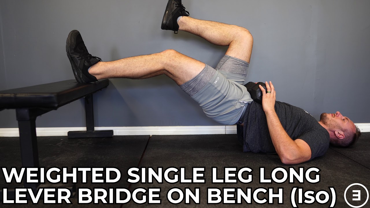 Weighted Single Leg Long Lever Bridge on Bench (Iso) - YouTube