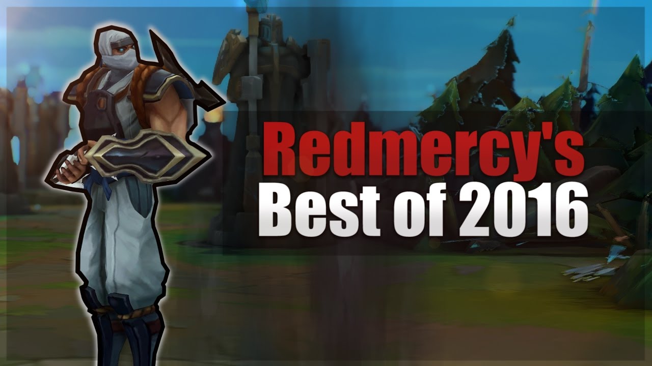 REDMERCY'S BEST OF 2016 MOMENTS | League of Legends - YouTube