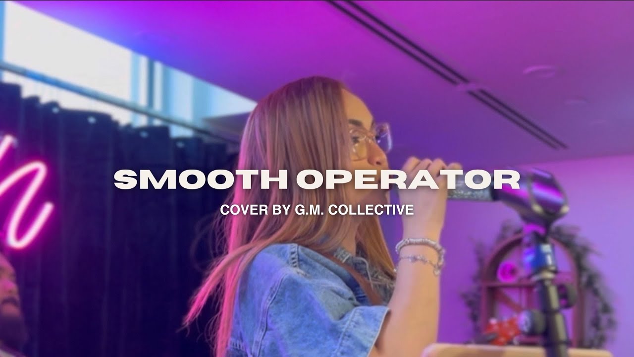 Smooth Operator Cover by G.M. Collective - YouTube