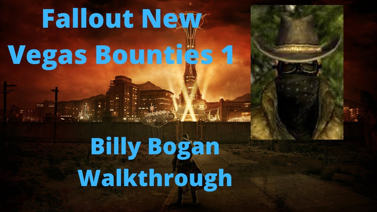 Fallout New Vegas Bounties 1 Billy Bogan Walkthrough - YouTube