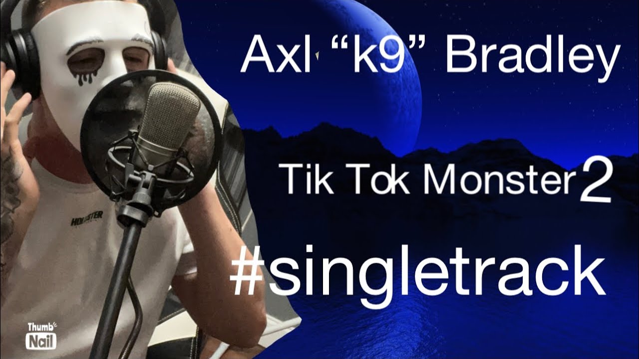 Axl “K9” Bradley - TikTok Monster 2 - YouTube