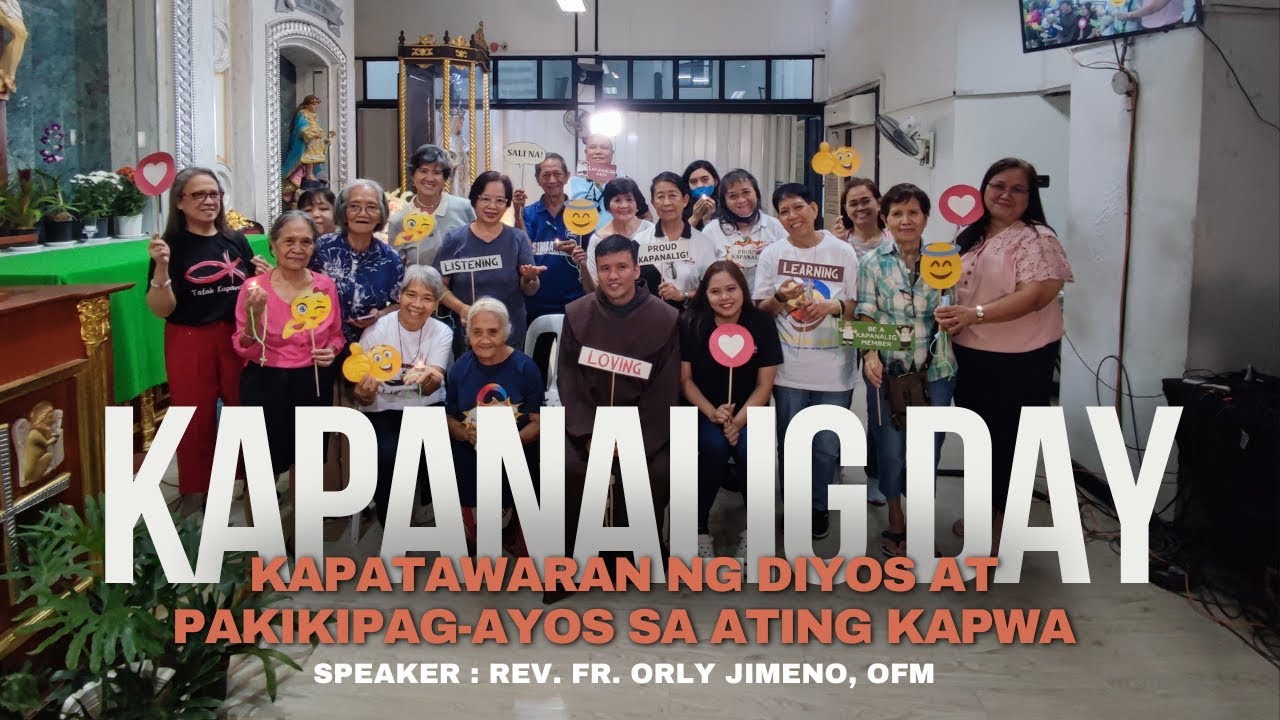 KAPANALIG DAY: KAPATAWARAN NG DIYOS AT PAKIKIPAG-AYOS SA ATING KAPWA ...