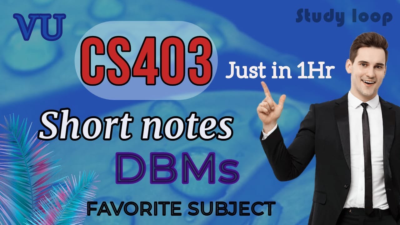 Cs403 mega short notes file DBMS favorite subject #studyloop #vu #cs403 ...