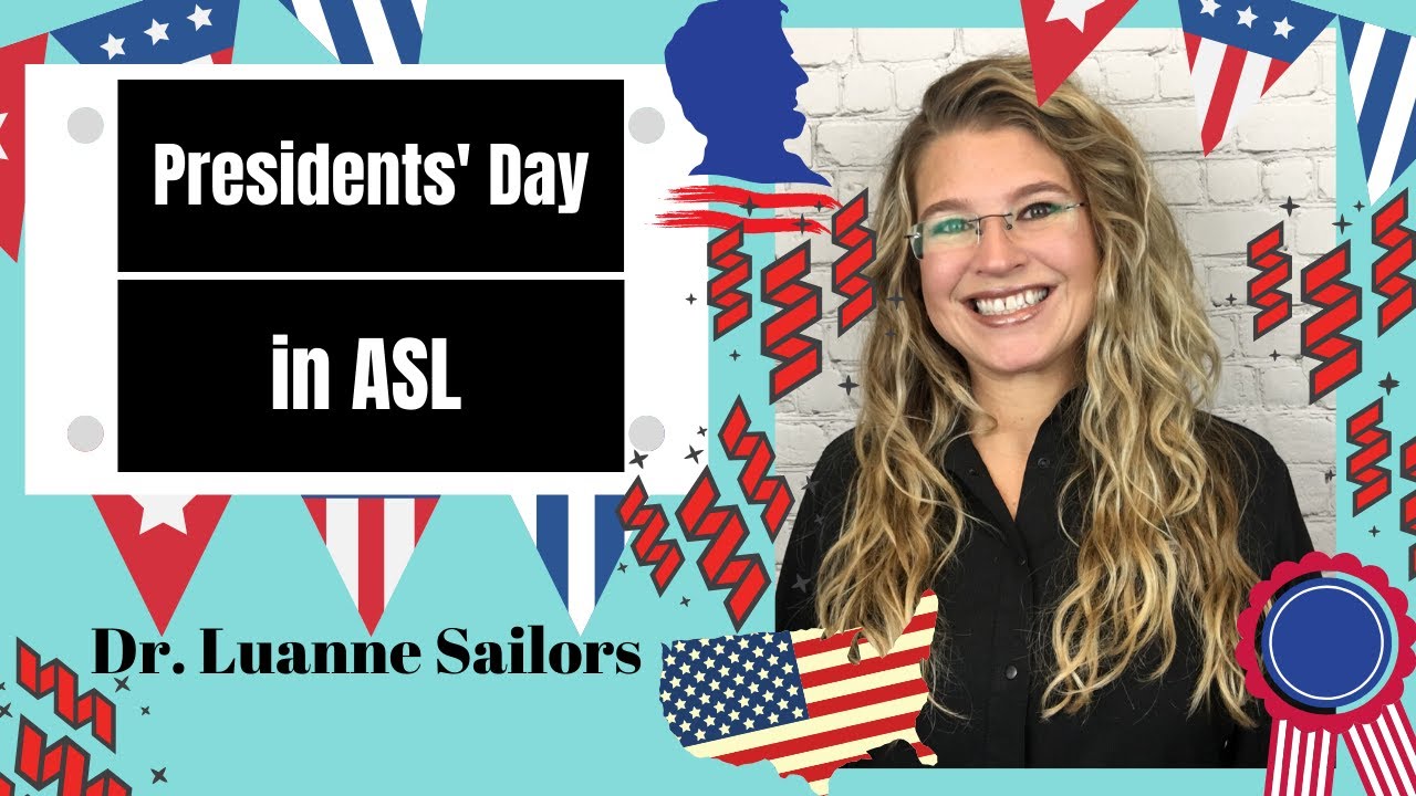 Presidents' Day in ASL + Sign Language // SIGN LANGUAGE - YouTube