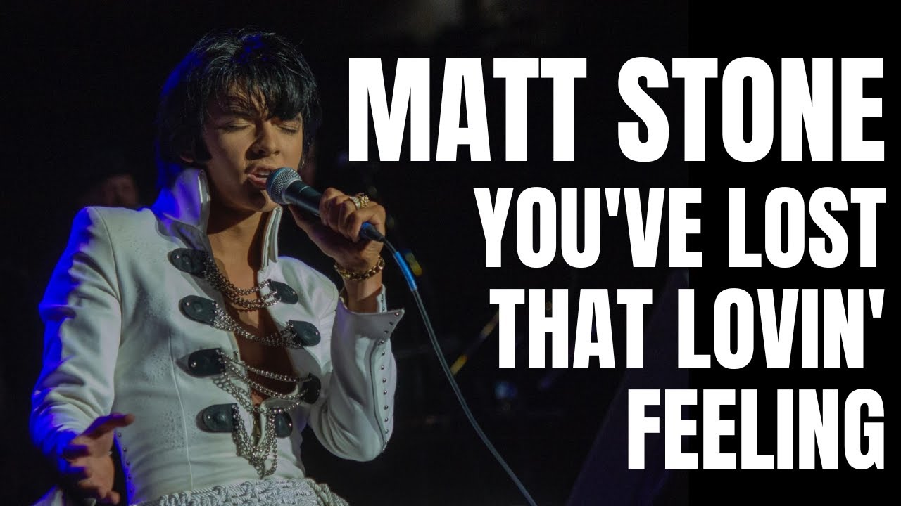 "You've Lost That Lovin' Feeling" Matt Stone - Tupelo Elvis Festival ...