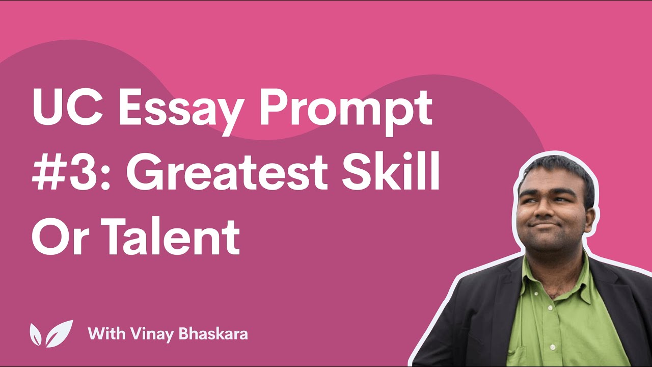 UC Essay Prompt 3 Greatest Skill Or Talent YouTube uc-essay-prompt-3-greatest-skill-or-talent-youtube