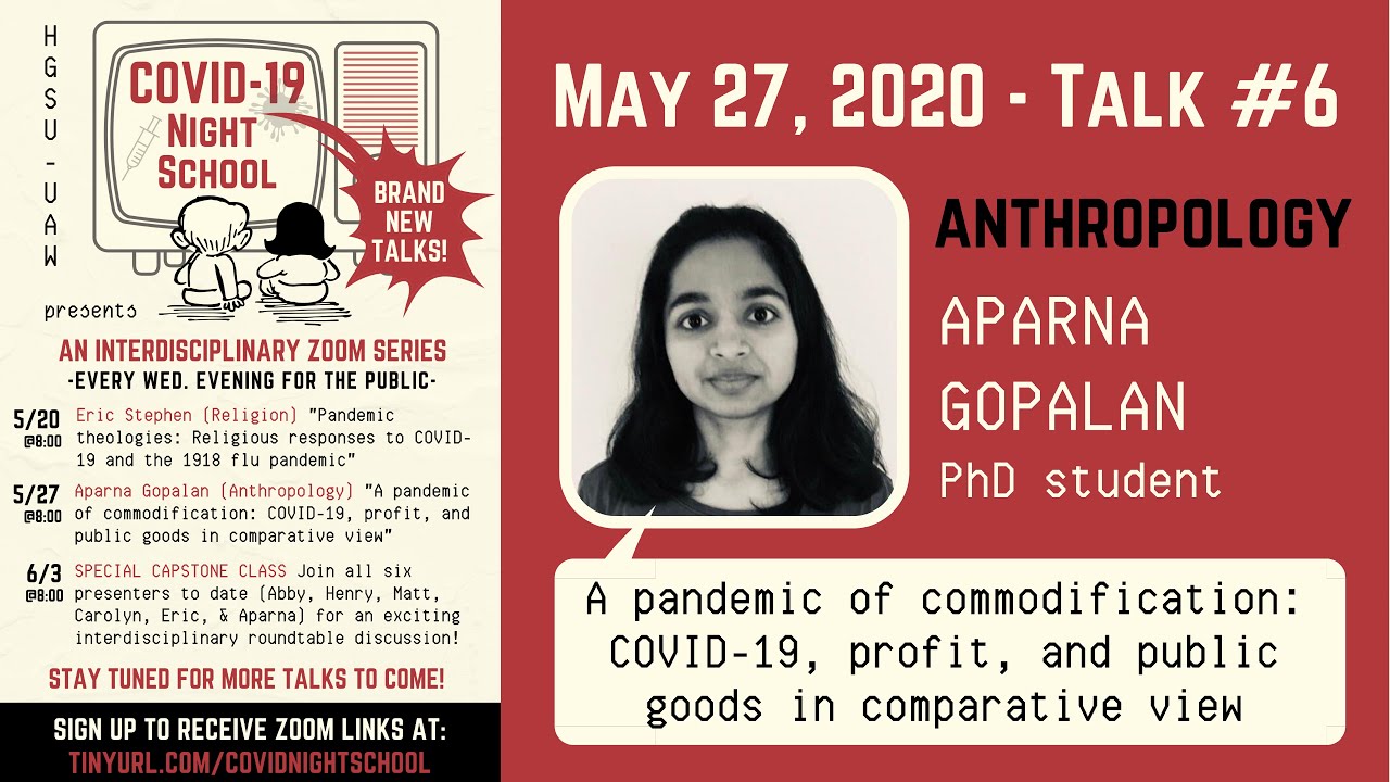 HGSU-UAW COVID-19 Night School; Talk #6 - Aparna Gopalan (Anthropology ...
