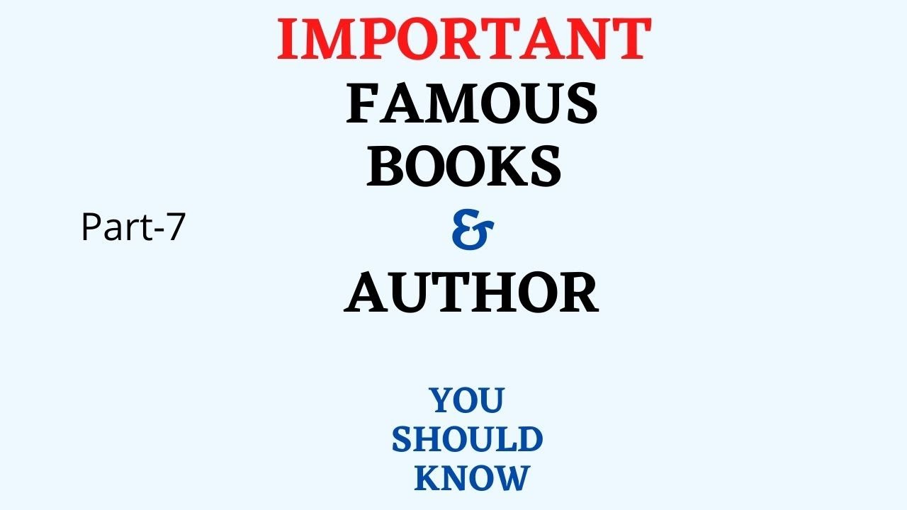 P 7 famous Books And Authors famous Books And Authors For Competitive p-7-famous-books-and-authors-famous-books-and-authors-for-competitive