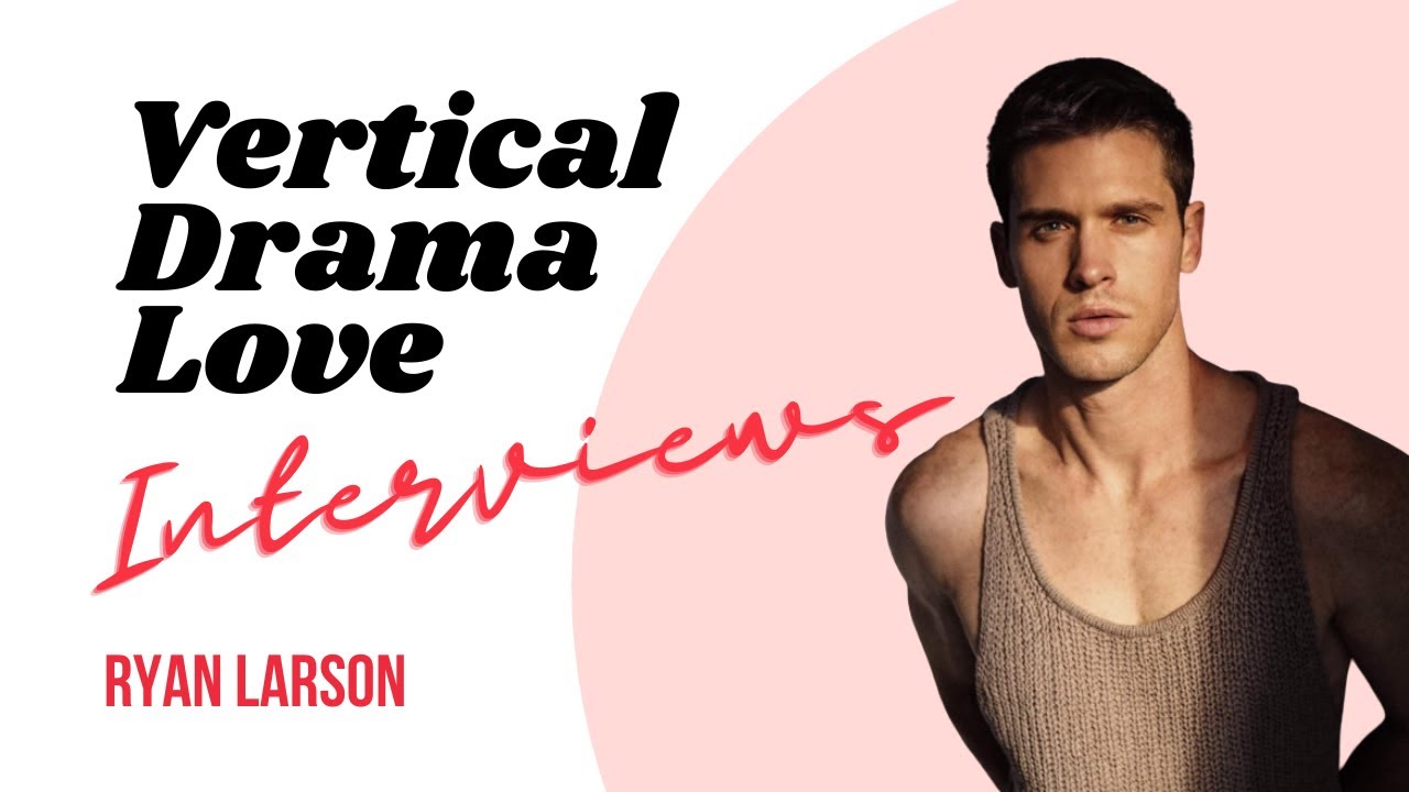 Ryan Larson: From Bollywood to Vertical Drama Stardom - YouTube