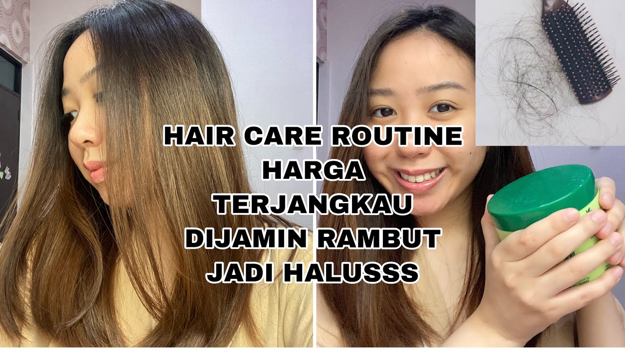 HAIR CARE ROUTINE TERJANGKAU DIJAMIN RAMBUT HALUS + BEBAS RONTOK - YouTube