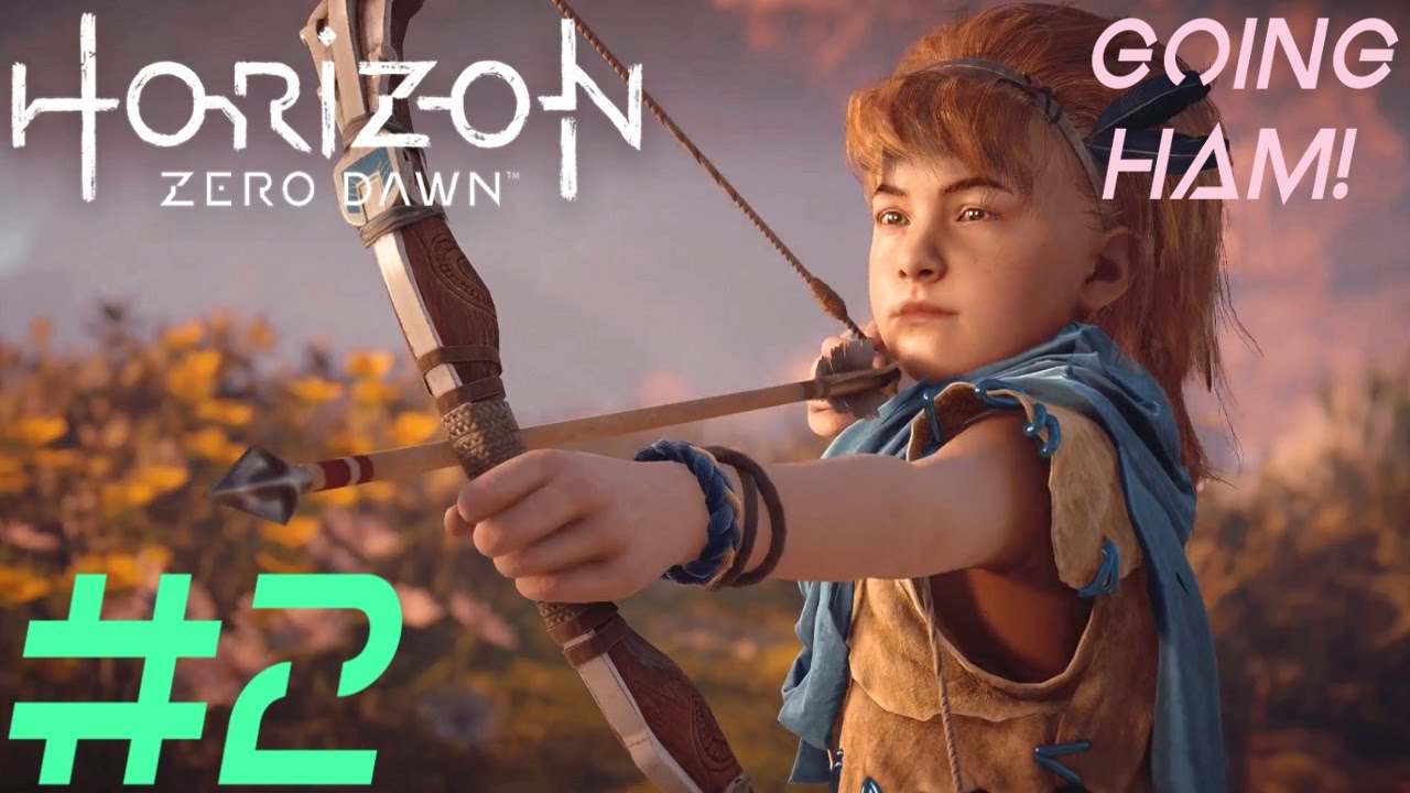 Going Ham! - Episode #2 Horizon Zero Dawn Walkthrough - YouTube