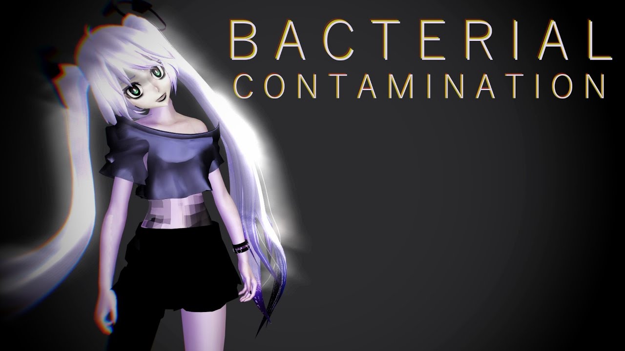 【MMD】Bacterial Contamination - YouTube