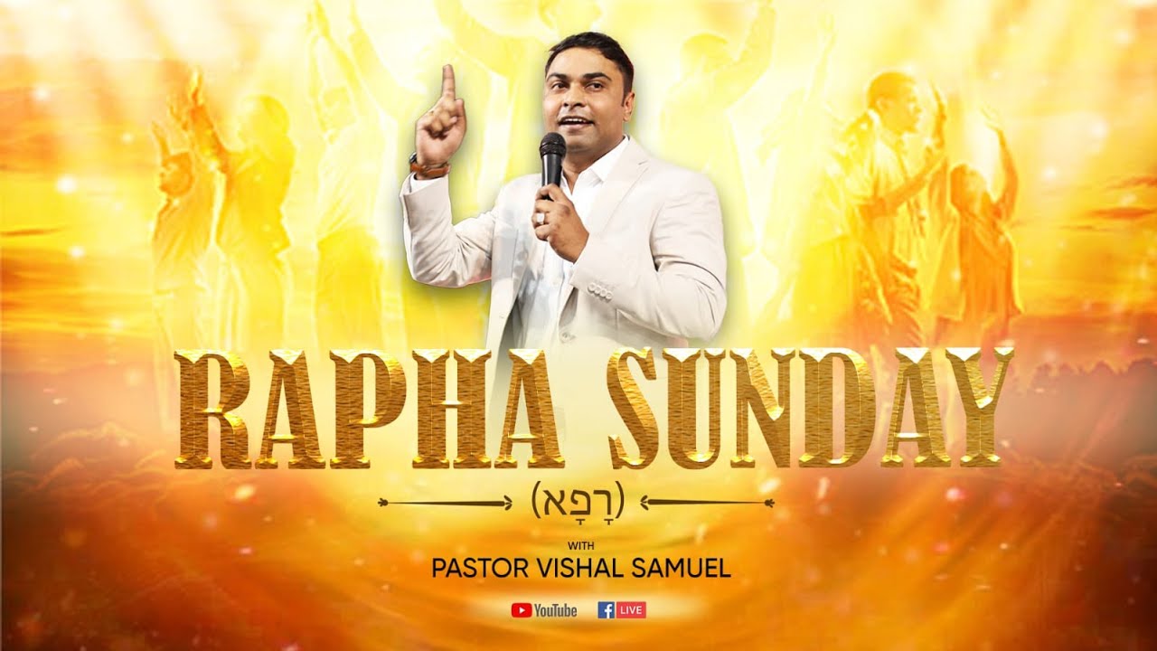 TOPIC : RAPHA SUNDAY | PASTOR VISHAL SAMUEL | AJM FAMILY - YouTube