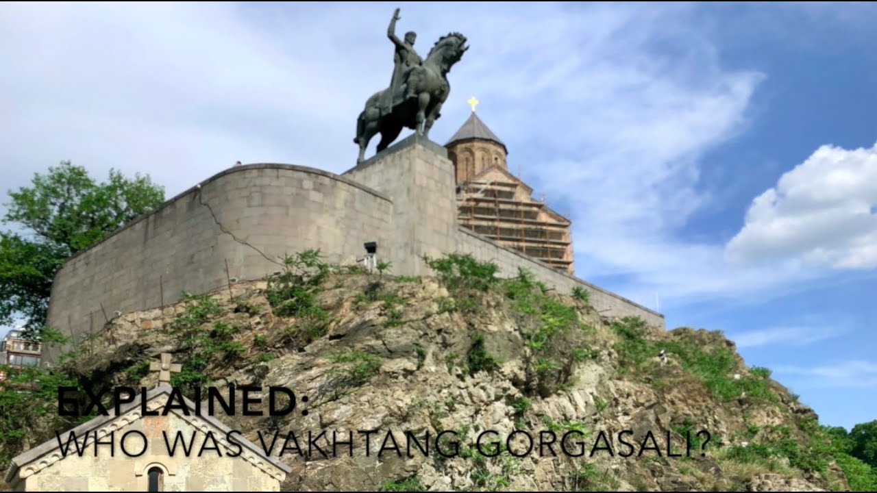 Explained: Who Was Vakhtang Gorgasali? - YouTube