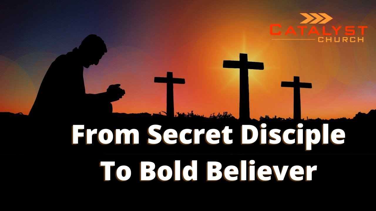 From Secret Disciple To Bold Believer - YouTube