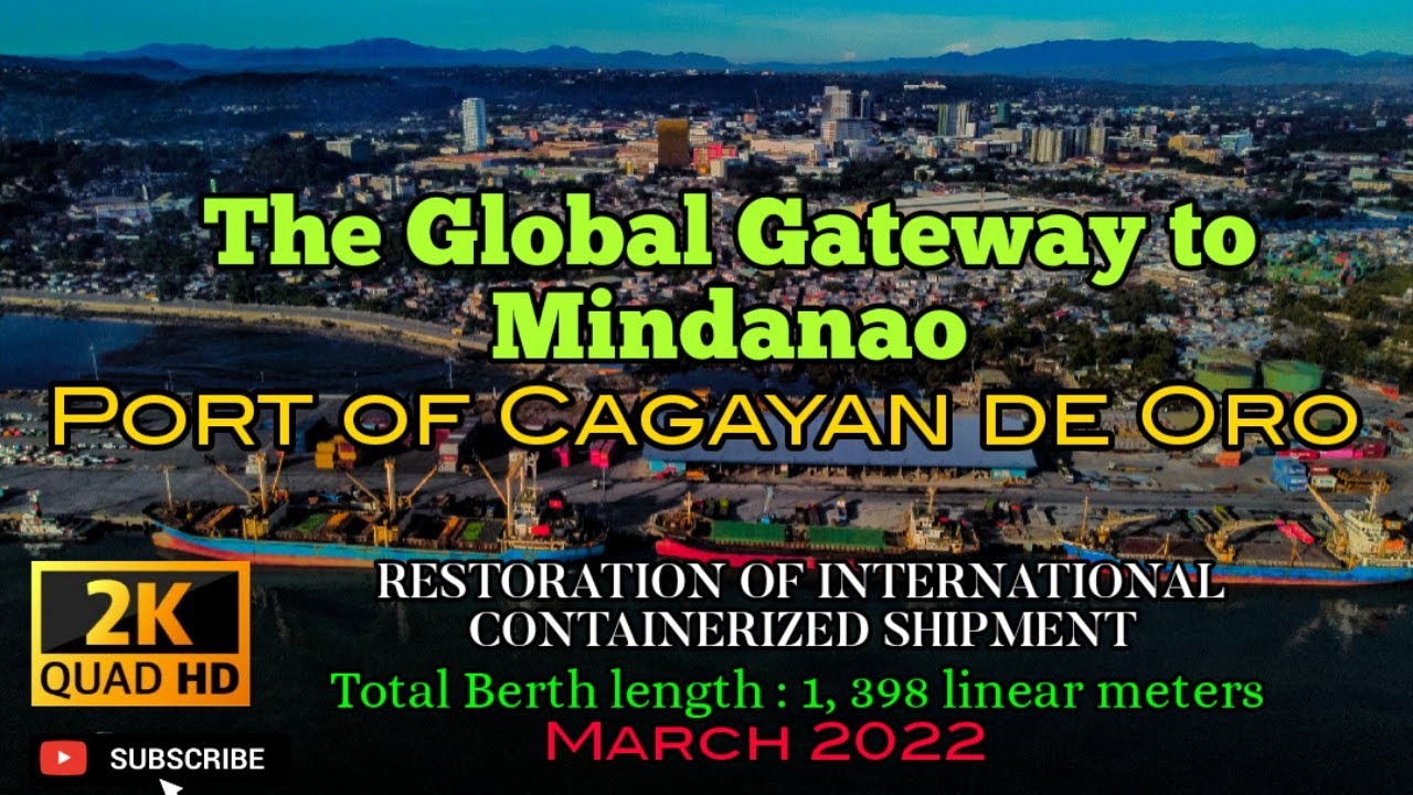 Port of Cagayan de Oro : "The Global Gateway to Mindanao" - March 2022 ...