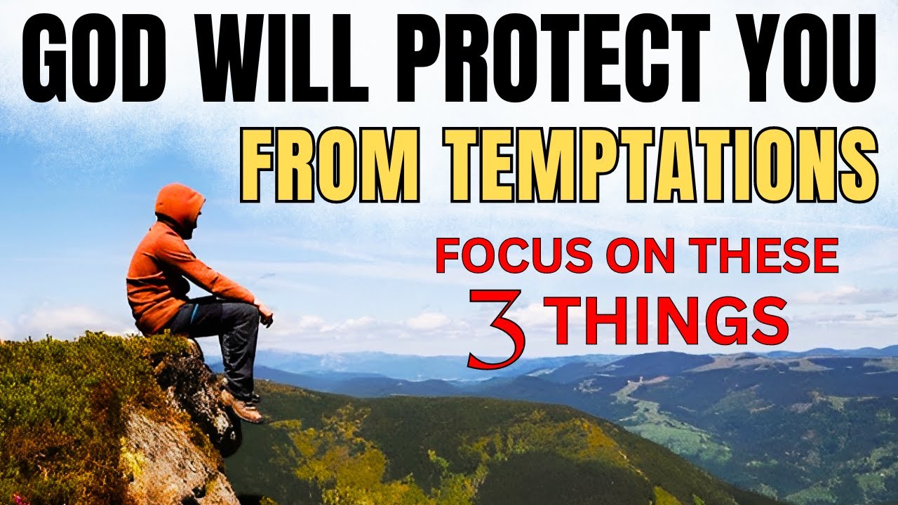 3 Powerful Ways To Protect Yourself From Evil Temptations (Christian ...