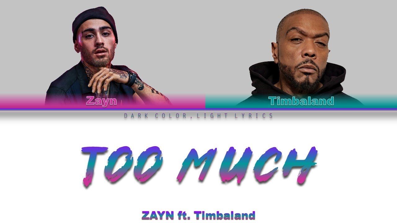 ZAYN ft. Timbaland 'Too Much' Lyrics [Color Coded ENG_ESP] - YouTube