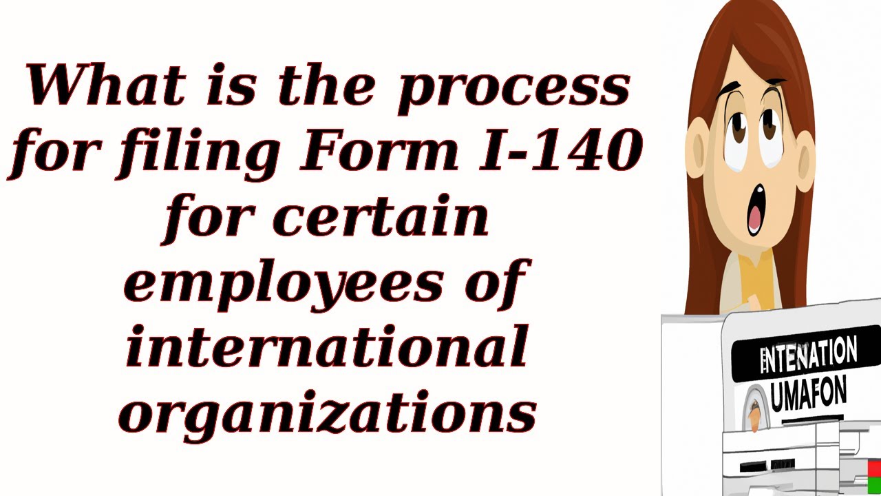What is the process for filing Form I-140 for certain employees of ...