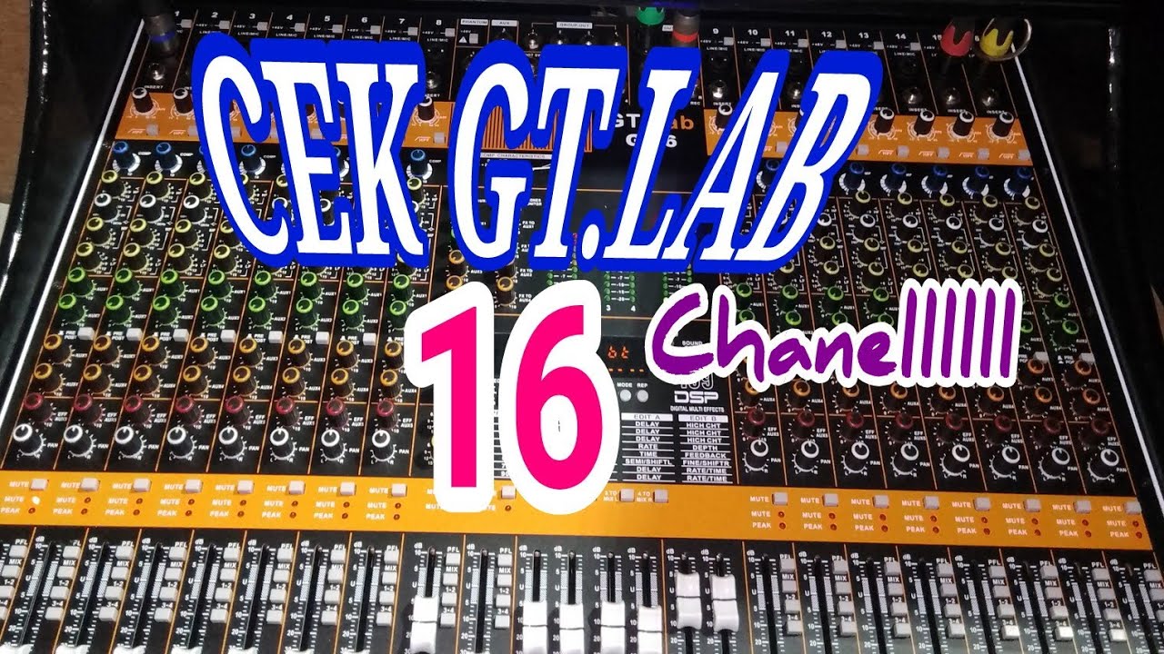 PENGECEKAN MIXER GT LAB 16 CHANEL - YouTube
