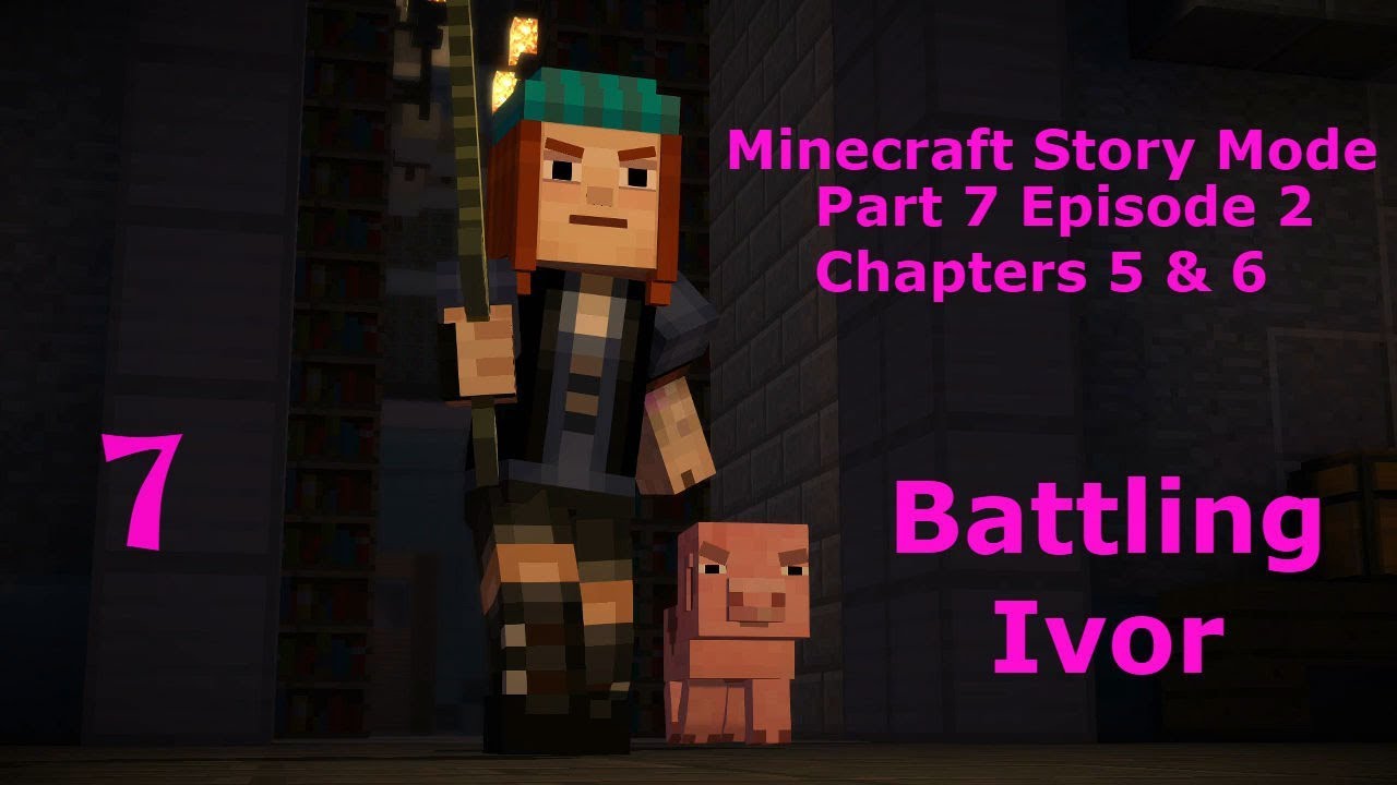 Minecraft Story Mode Part 7 Episode 2 Chapters 5 & 6 Battling Igor ...