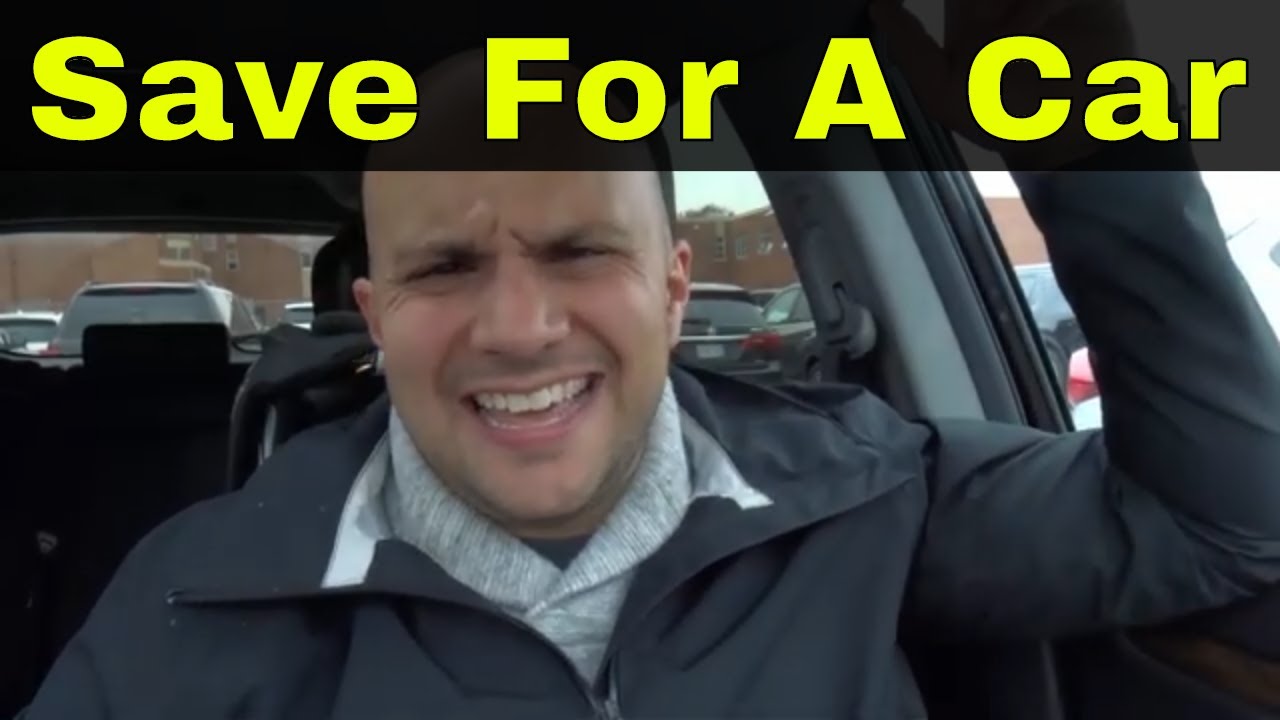 How To Save For A Car As A Teenager Full Tutorial YouTube How To Save For A Car As A Teenager Full Tutorial YouTube