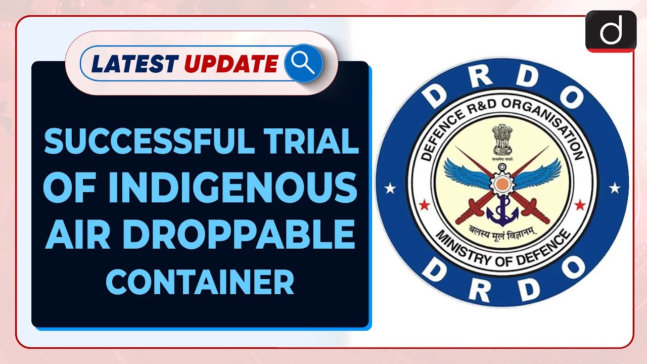 Successful Trial Of Indigenous Air Droppable Container: Latest update ...