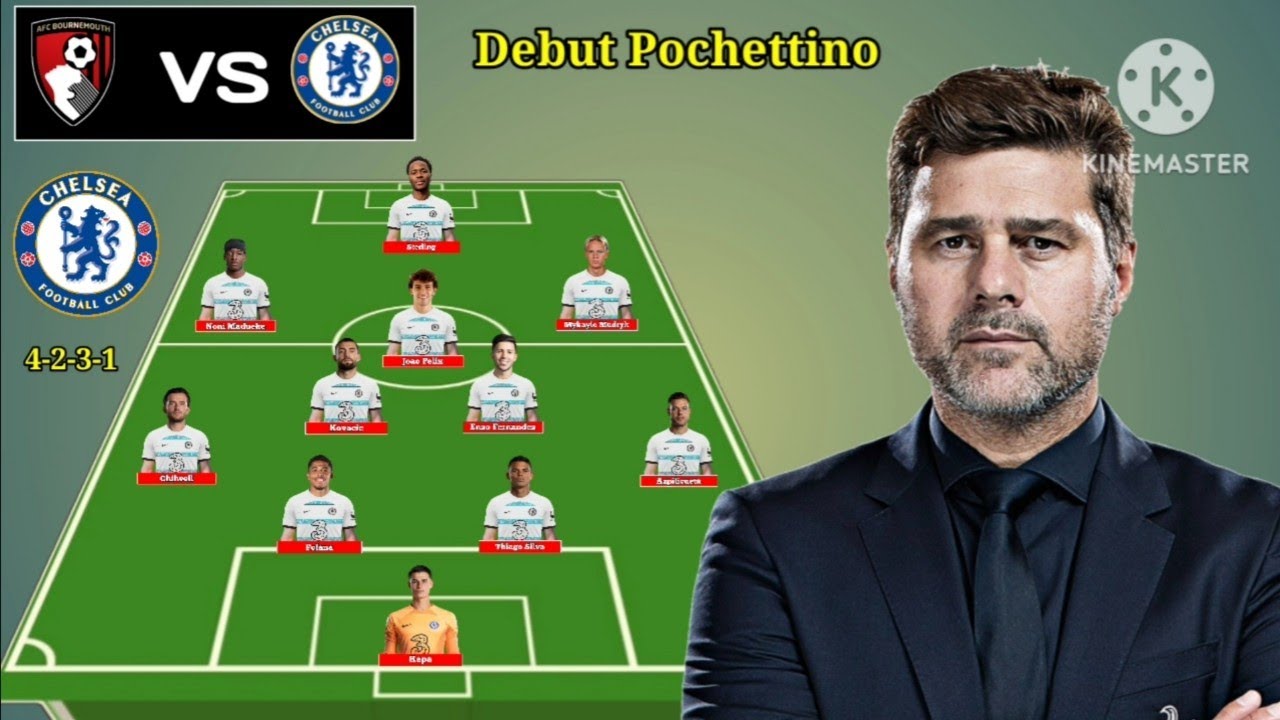 Debut Pochettino !!! Bournemouth vs Chelsea ~ Potential Line Up Chelsea ...