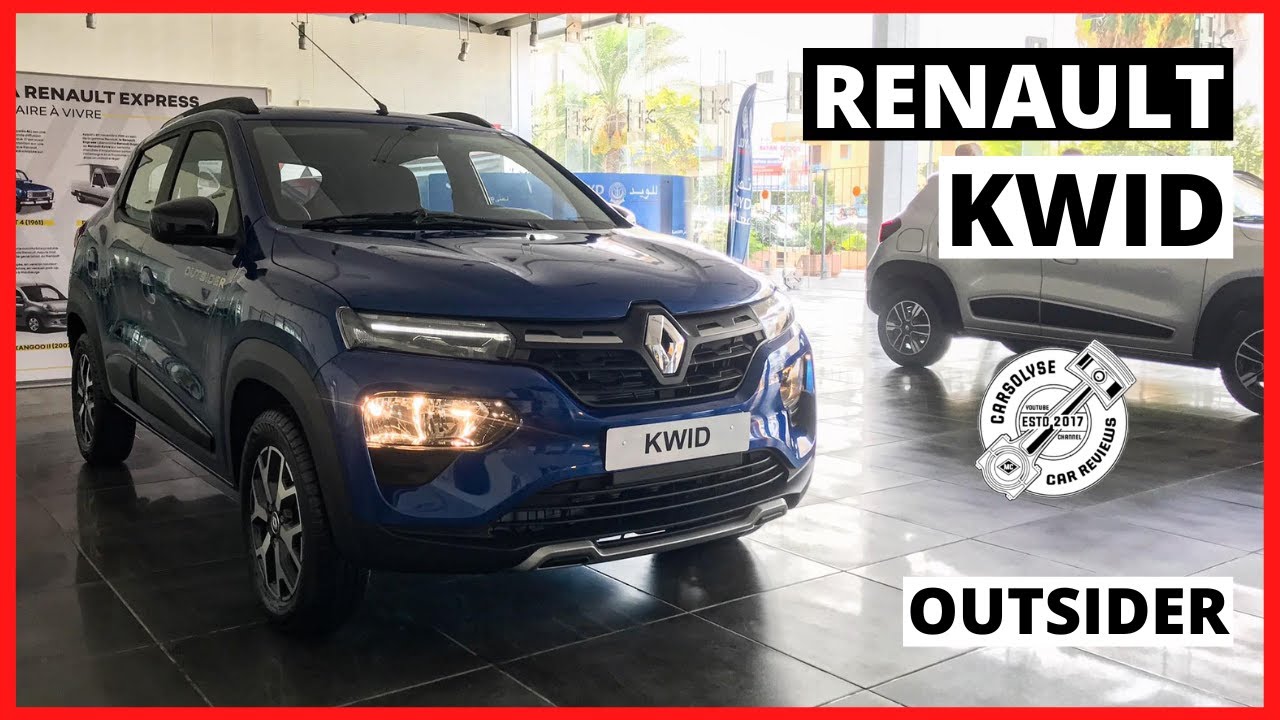 RENAULT KWID OUTSIDER | رينو كويد | KWID NON POPULAIRE !!! - YouTube