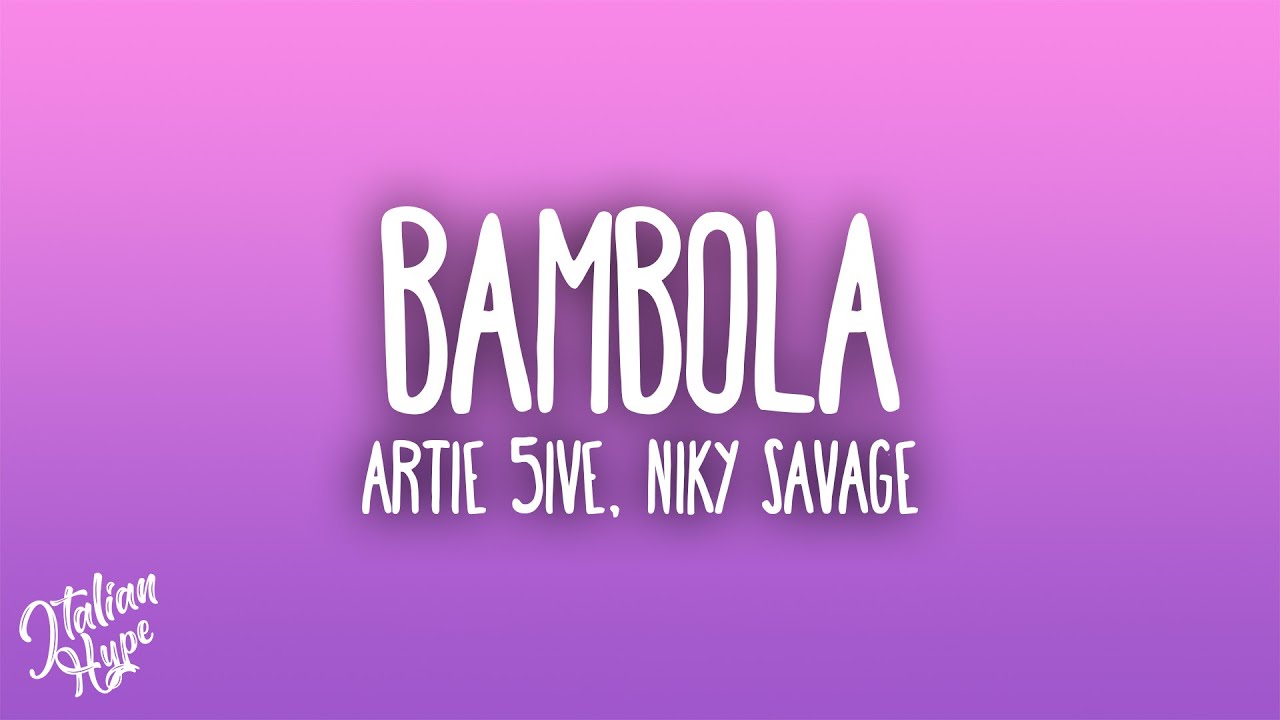Artie 5ive - BAMBOLA feat. Niky Savage - YouTube