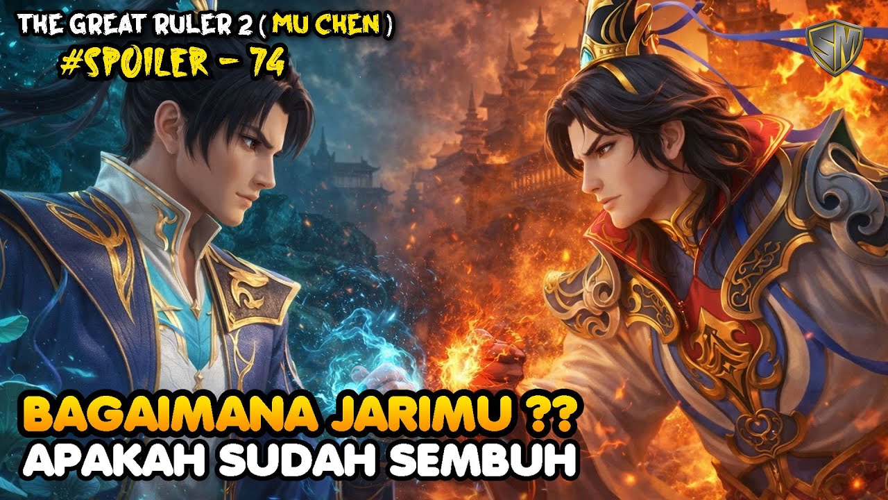Perkara Jari – SPOILER 74 The Great Ruler (MU CHEN) SEASON 2 - YouTube