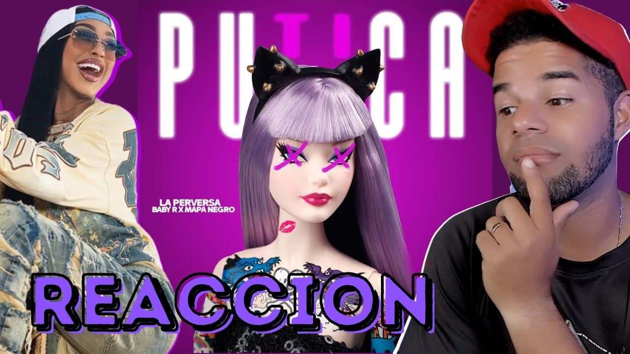 LA PERVERSA, BABY R X MAPA NEGRO - PUTICA (VIDEO REACCION) - YouTube