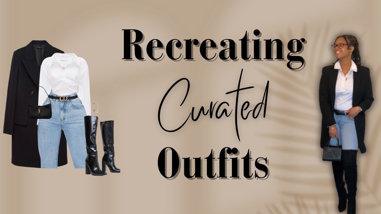 Recreating Curated Outfits - YouTube