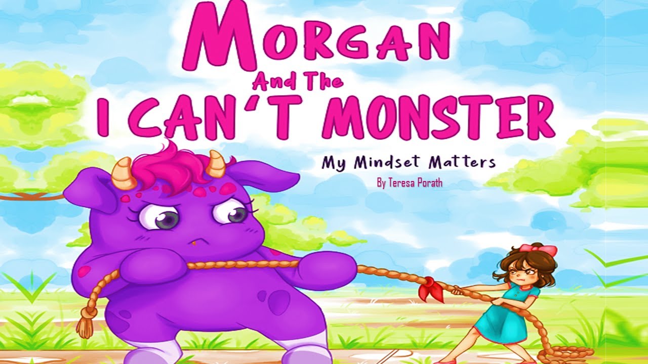 👾Morgan and the I CAN'T Monster(Readaloud) Storytime by Teresa Porath ...