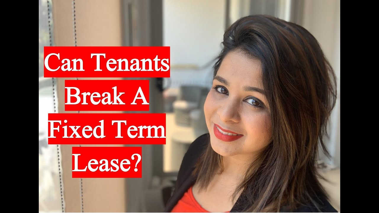 CAN TENANTS BREAK A FIXED TERM LEASE YouTube CAN TENANTS BREAK A FIXED TERM LEASE YouTube