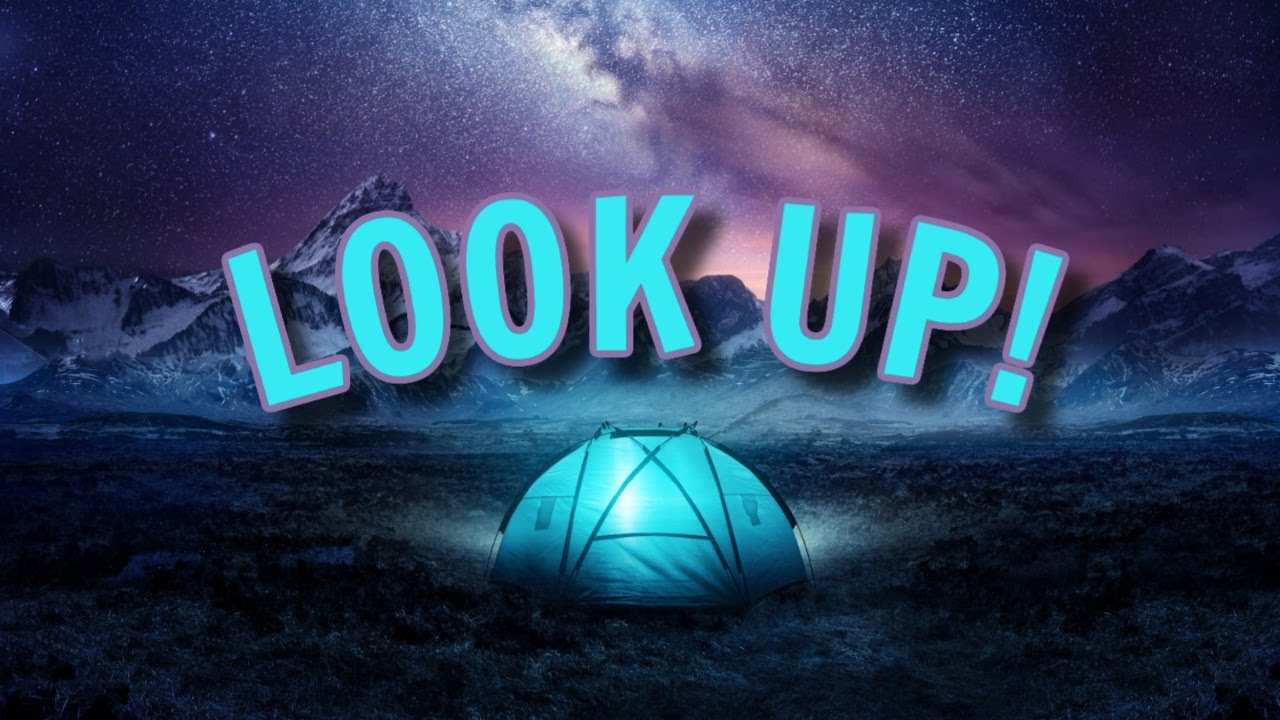 LOOK UP! - YouTube